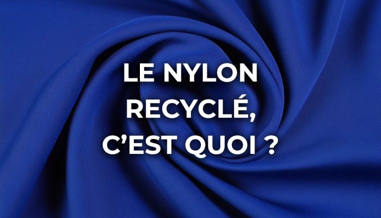 Le Nylon Recyclé, c'est quoi
